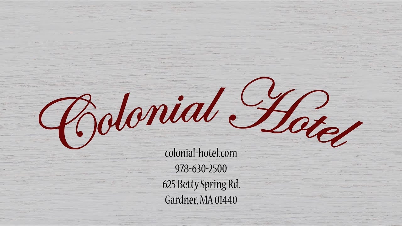 Colonial Hotel | Gardner, MA - YouTube