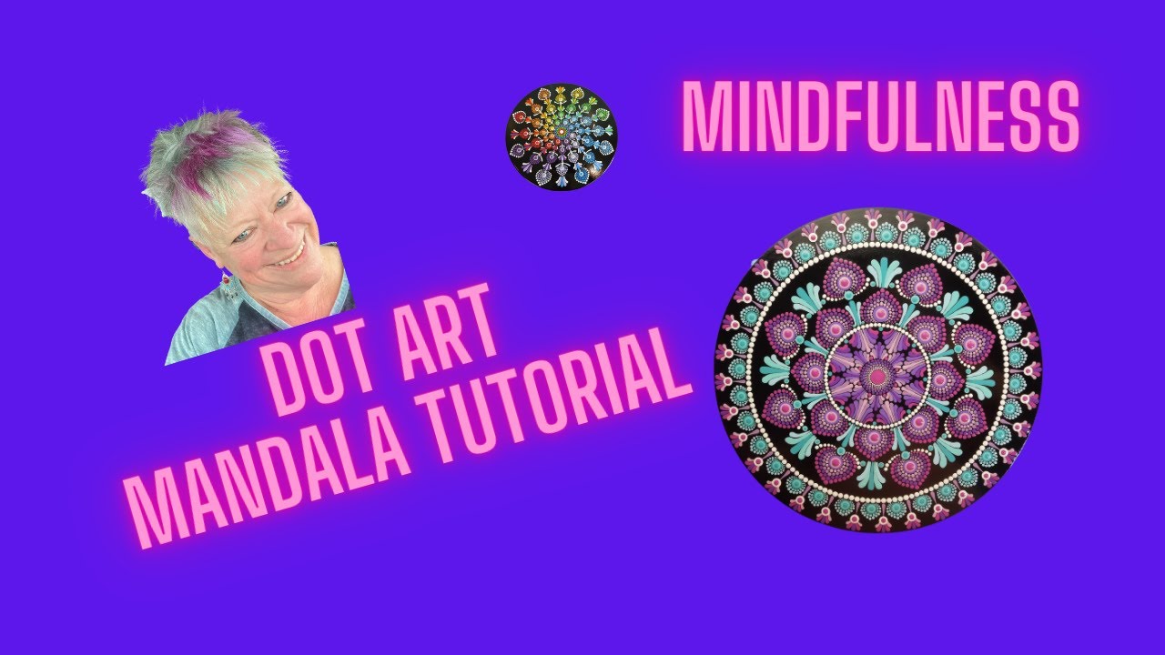 2- Mindfulness Dot Art Mandala Tutorial - YouTube