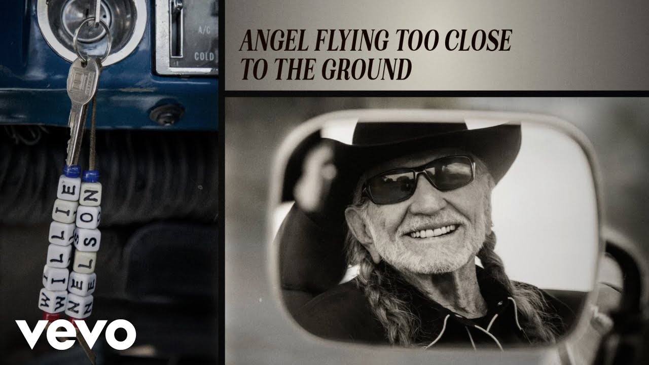 Willie Nelson - Angel Flying Too Close to the Ground (Official Audio ...