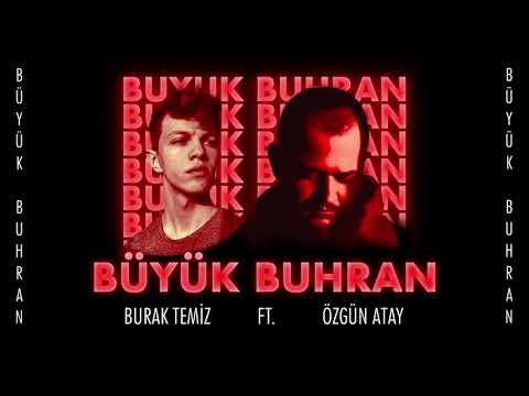 Burak Temiz - Büyük Buhran (ft. Özgün Atay)