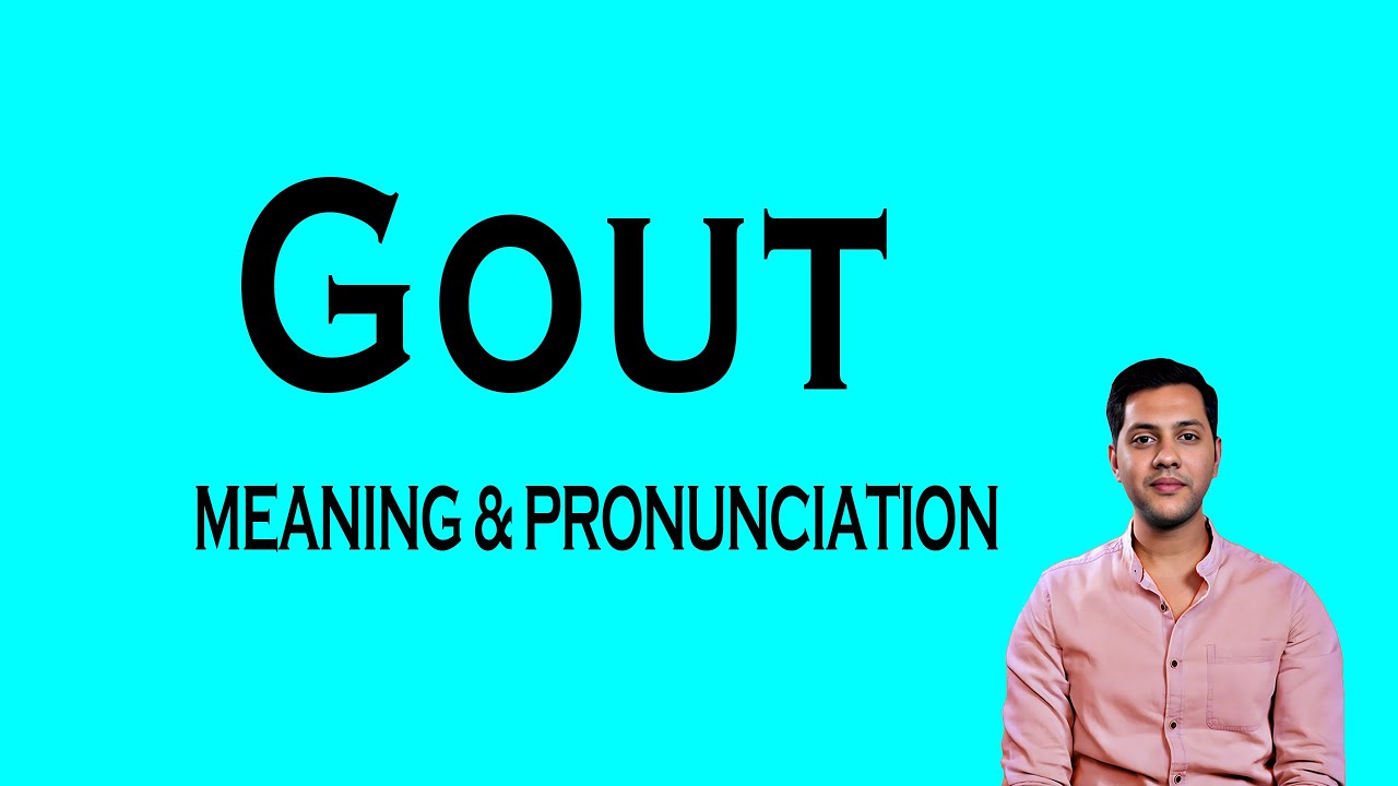 Gout Meaning & Pronunciation | Speak English Clearly | Easy Learning ...