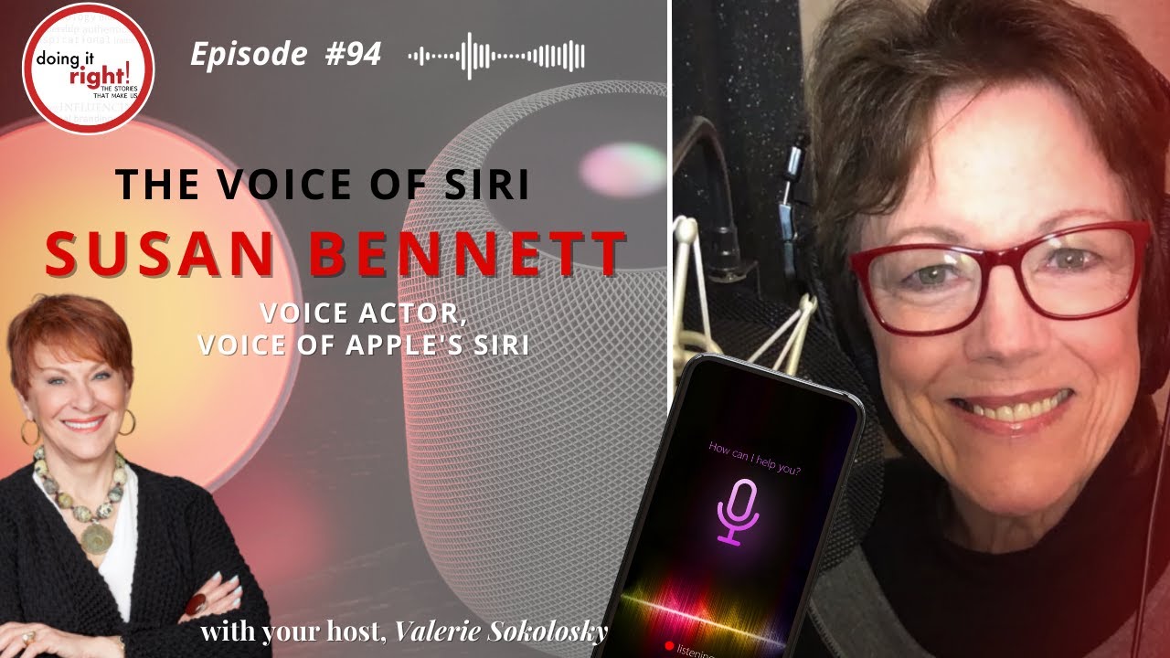 Doing it Right! Ep. 94 | She Didn’t Know She Was Siri! – Susan Bennett ...