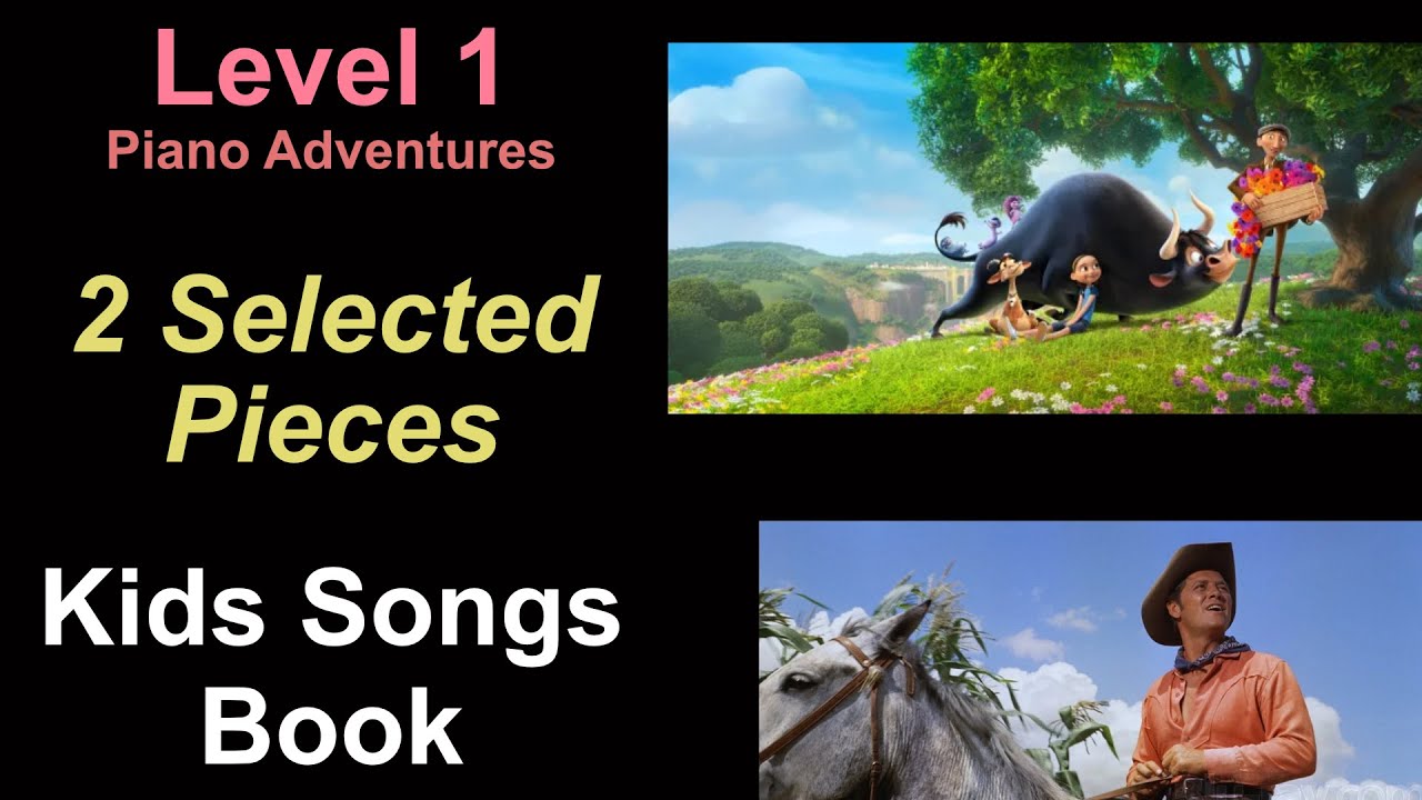 Level 1 (Kids Songs Book) - 2 Selected Pieces - Piano Adventures - YouTube