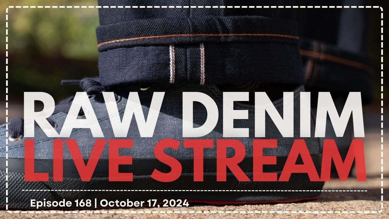 Naked & Famous Denim - Raw Denim Live Stream - Episode 168 - YouTube