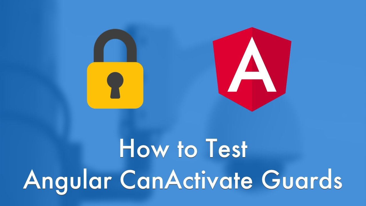 Lập trình Angular: CanActivate Guards - YouTube