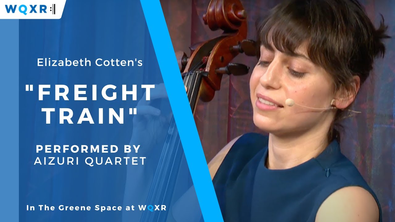 The Aizuri Quartet Perform "Freight Train" by Elizabeth Cotten - YouTube