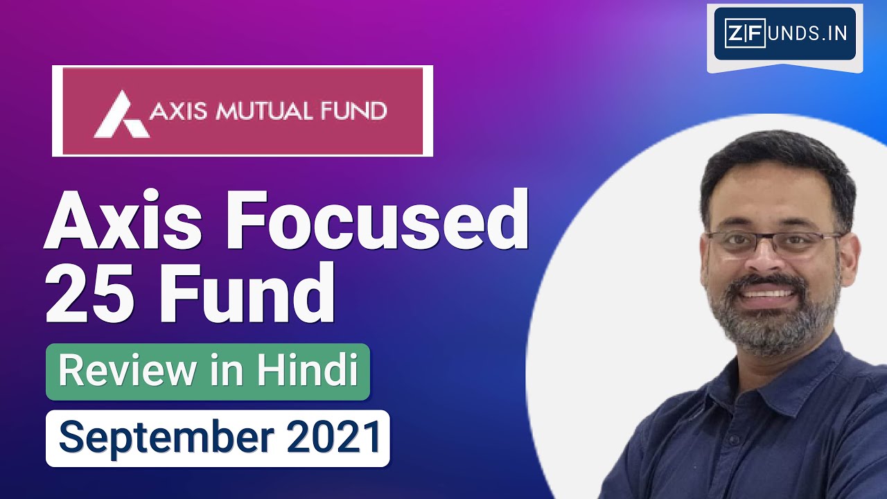 Axis Focused 25 Fund 2023 | Axis Mutual Fund | Axis Equity Funds - YouTube