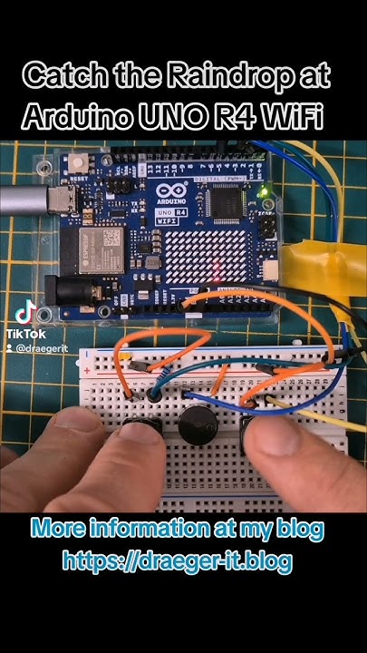Catch the Raindrop at Arduino UNO R4 WiFi without Plug and Make Kit #arduinoproject #arduino ...