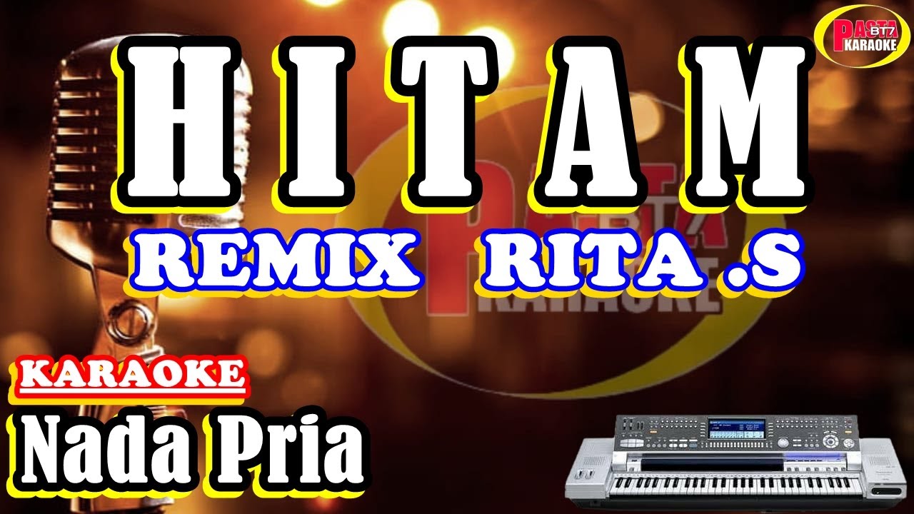 HITAM REMIX NADA PRIA Karaoke - YouTube Music