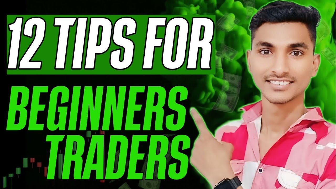 12 Tips For Beginners Traders | Trading Tips For Beginners | Successful Trading tips - YouTube