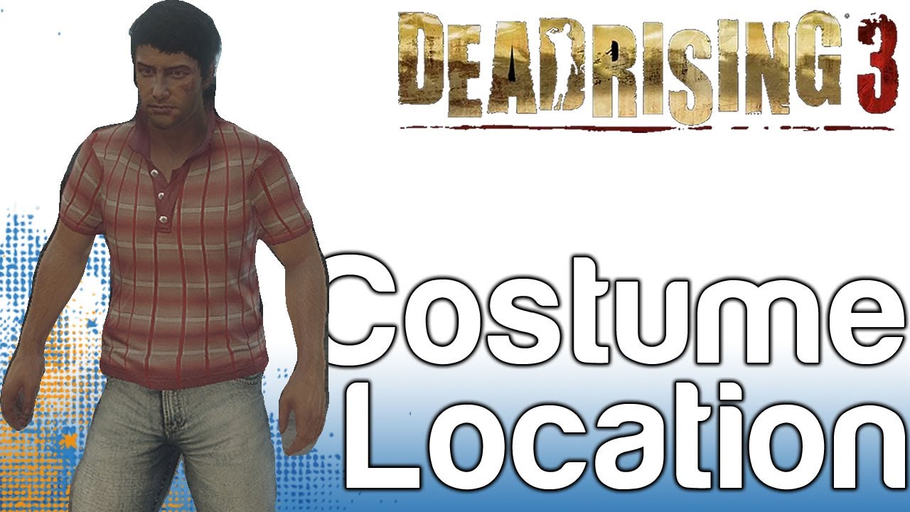 Dead Rising 3 - Polo Shirt Blue Jeans Costume Location (Dead Rising 3 ...