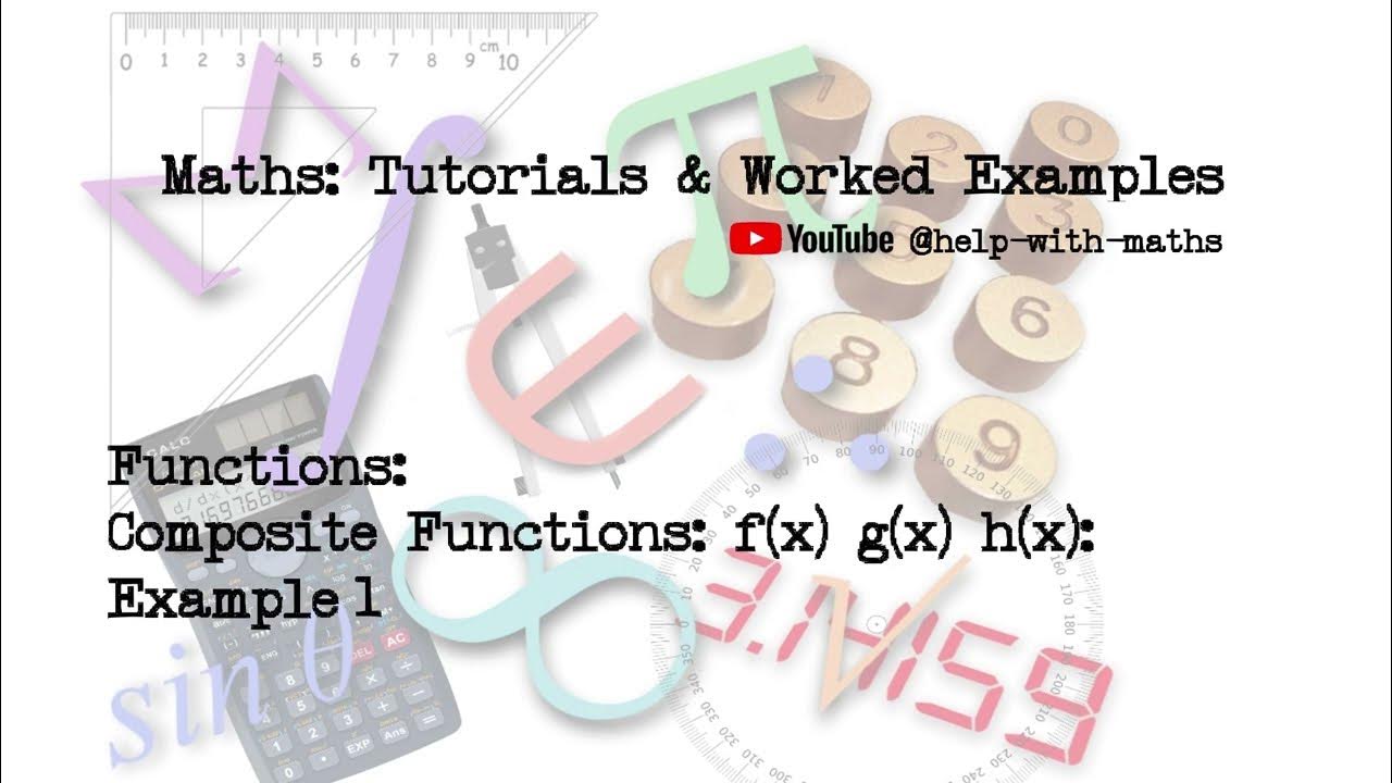 Functions: Composite Functions fx gx hx: Example 1 - YouTube