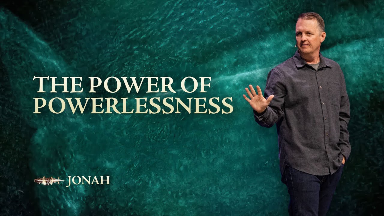 The Power of Powerlessness | Jonah 2:1-10 - YouTube