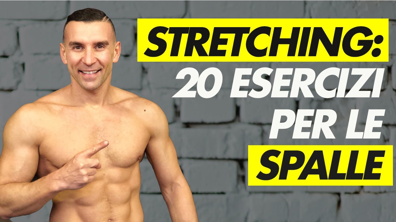 20 Esercizi di Stretching per le Spalle - YouTube