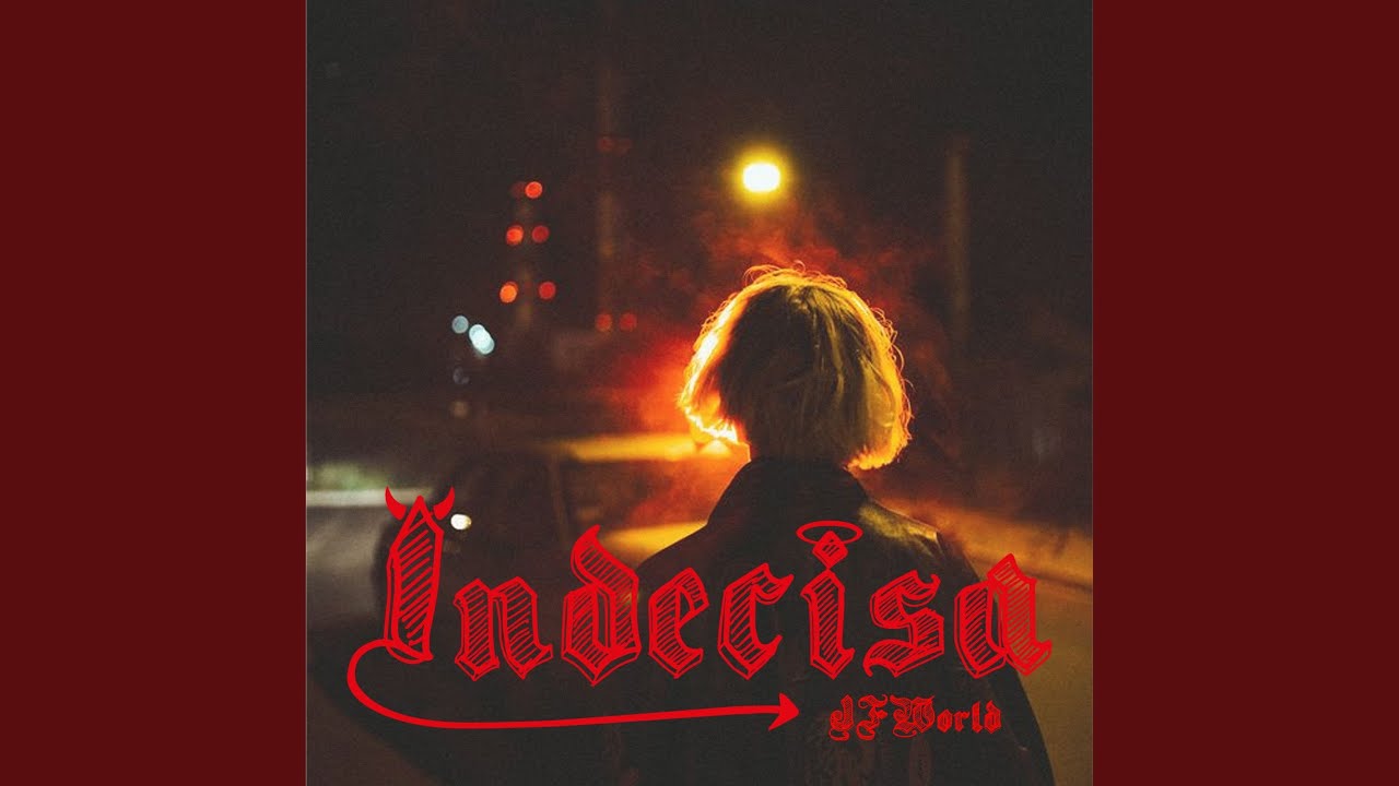 Indecisa Youtube