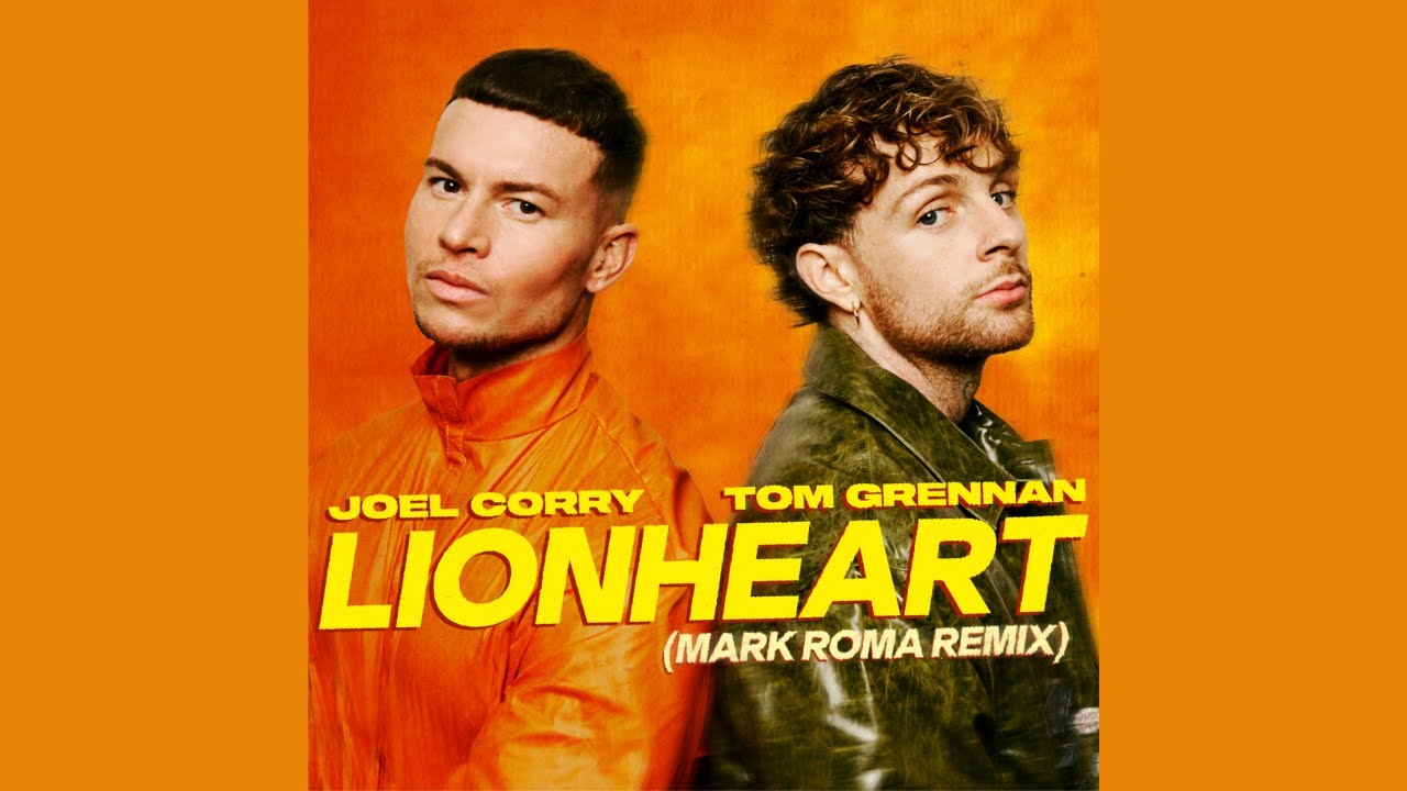 Joel Corry - Lionheart (feat. Tom Grennan) Mark Roma Remix - YouTube
