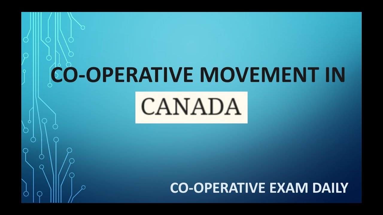 Cooperative Movement in Canada - YouTube