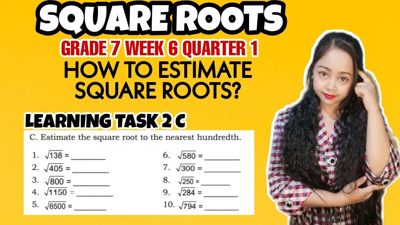 G7 ESTIMATING SQUARE ROOTS LEARNING TASK 2C WEEK 6 YouTube G7 ESTIMATING SQUARE ROOTS LEARNING TASK 2C WEEK 6 YouTube