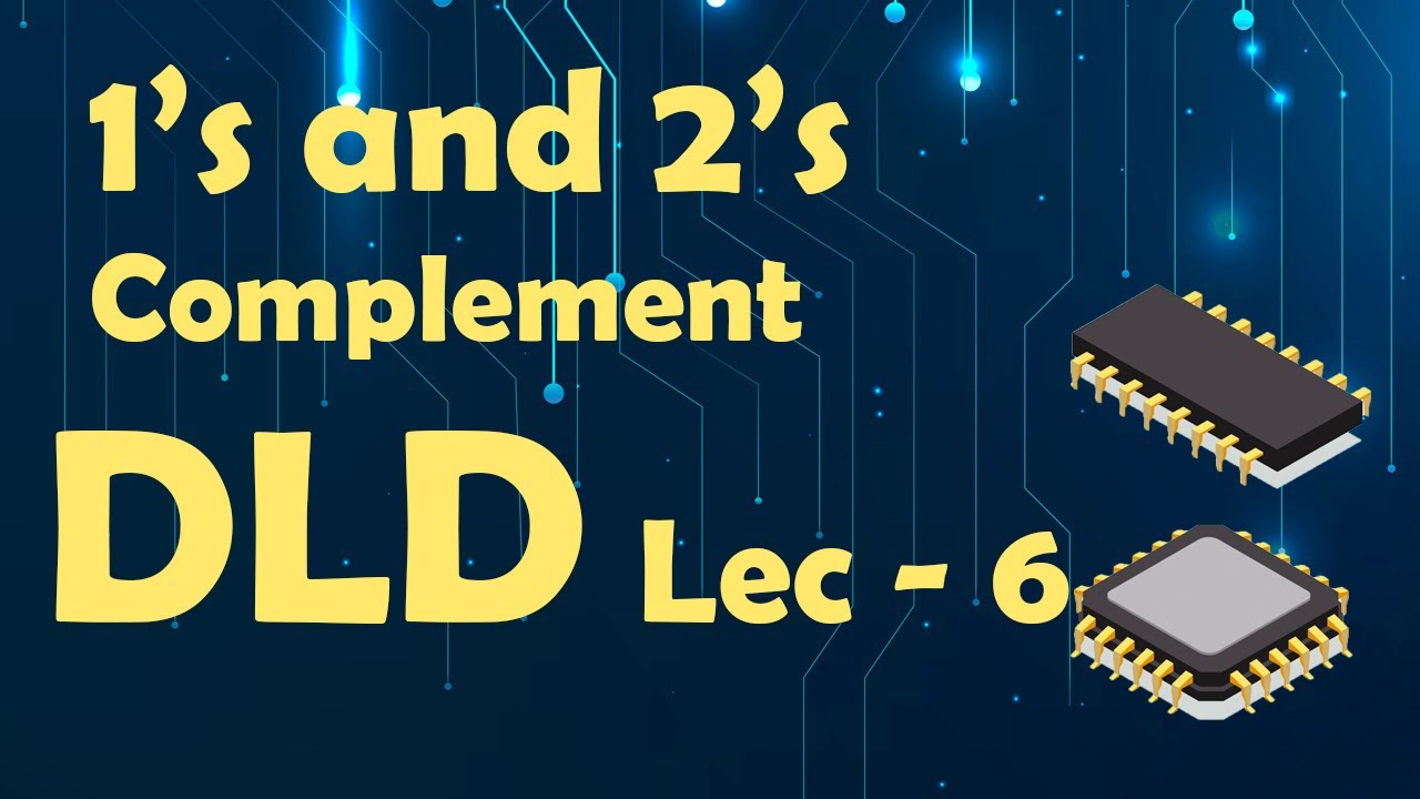1's and 2's Complement made easier | DLD Lec-6 | COA | Saqlain Amin ...