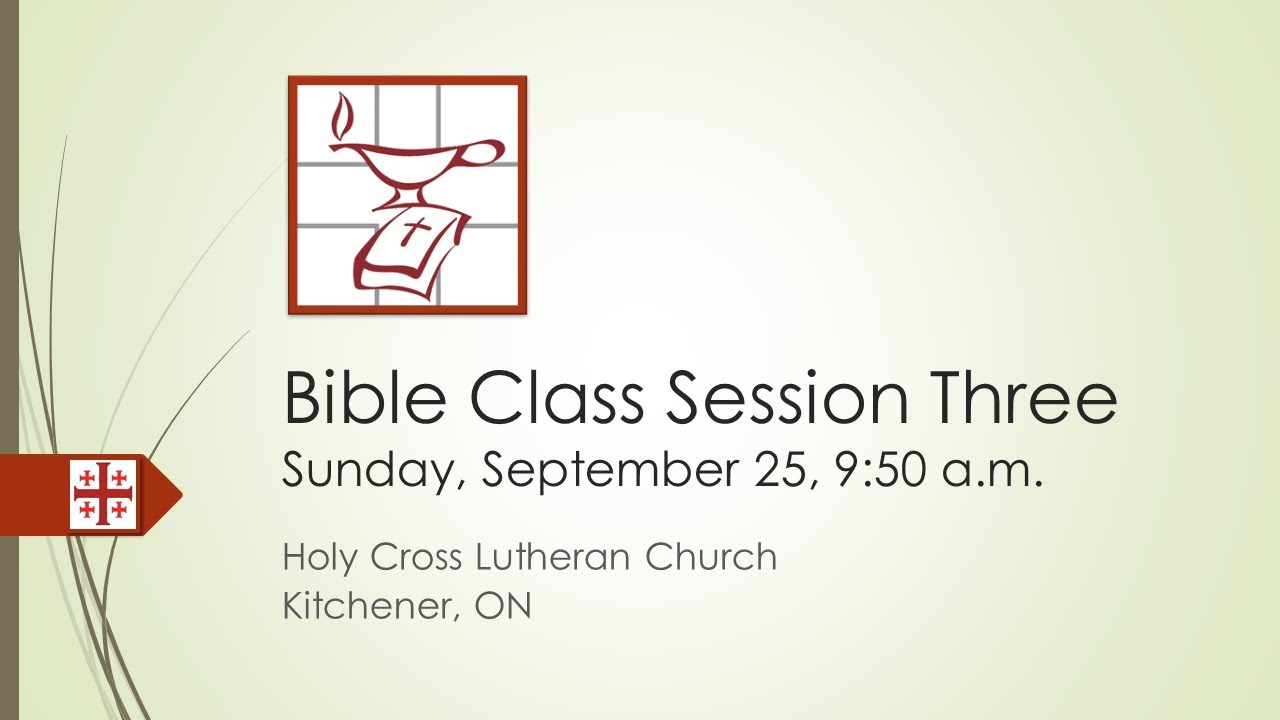 Bible Class - Session 3 - Sunday, September 25, 2022 @ 9:50 a.m. - YouTube