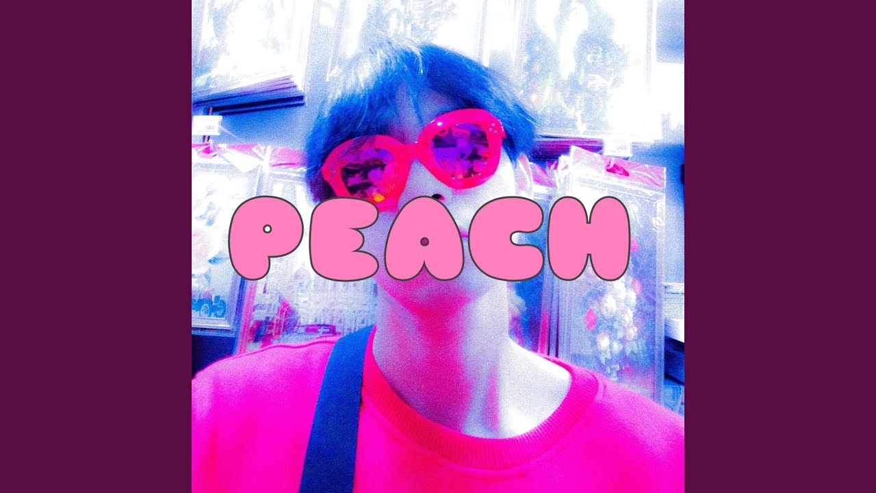 PEACH - YouTube