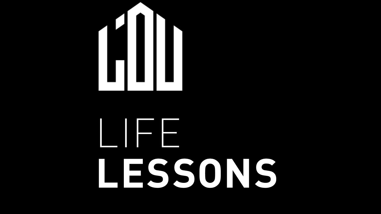 LOU LIFE LESSON - YouTube