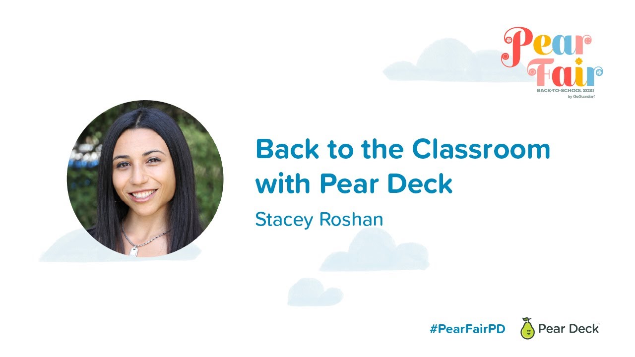 Back to the Classroom with Pear Deck by Stacey Roshan - YouTube