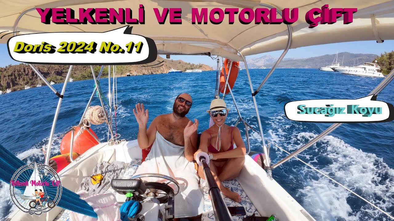 YELKENLİMİZ DORİS 2024 No:11- Denizde Özgürlük Hissi Nasıl Yaşanır?-SUCAĞIZ-YELKENLİ VE MOTORLU ...