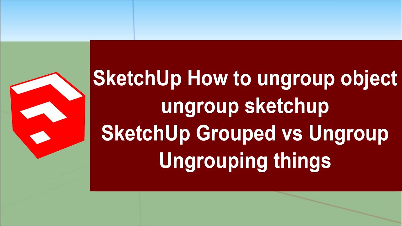 SketchUp How To Ungroup Object I Ungroup Sketchup I SketchUp Grouped Vs sketchup-how-to-ungroup-object-i-ungroup-sketchup-i-sketchup-grouped-vs