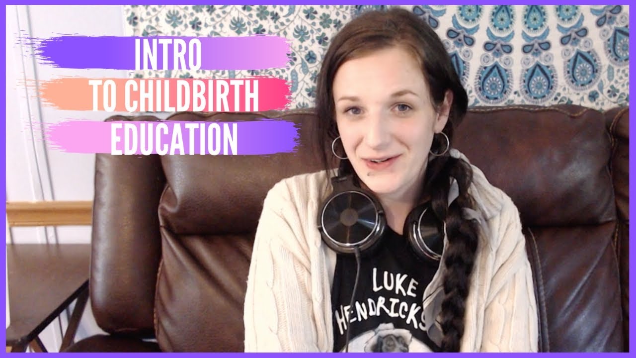 Episode 1- Introduction to Childbirth Classes - YouTube