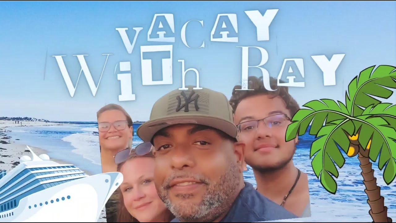 VACAY WITH RAY&FAM - YouTube