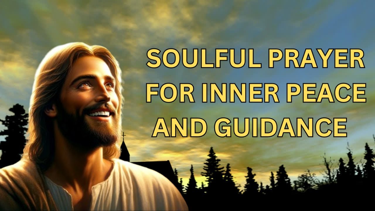 Soulful Prayer for Inner Peace and Guidance - YouTube