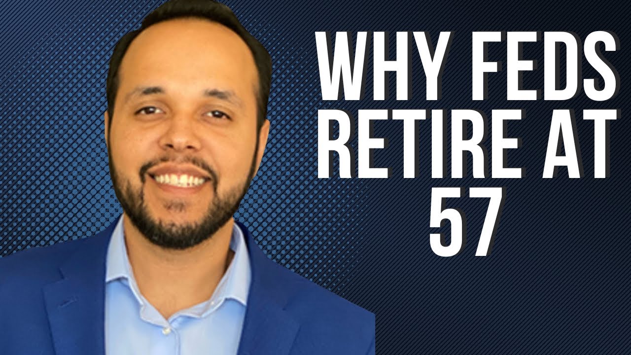 3 Reasons Why Federal Employees Retire At Age 57 - YouTube