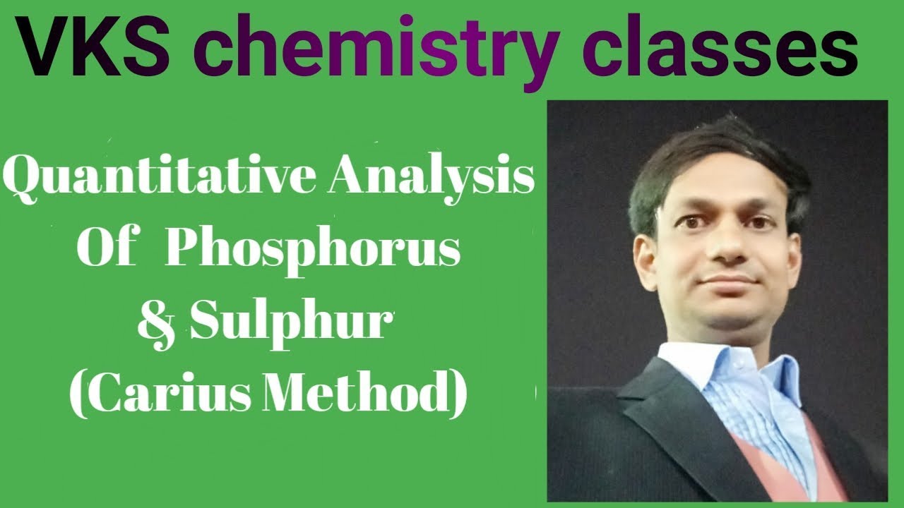 Chemical Test 16 (POC) || Quantitative Estimation of P an S || Carius ...