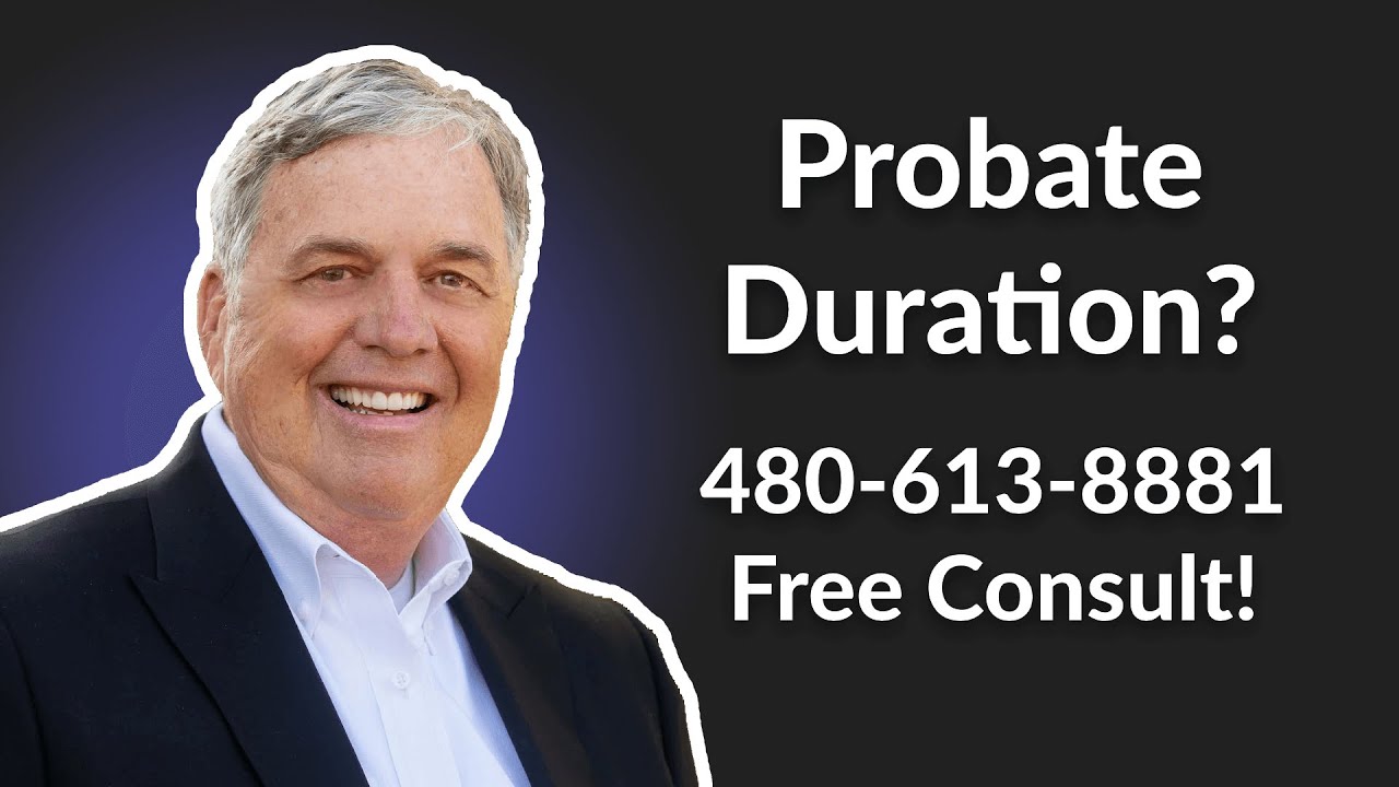 How Long Does the Probate Process Take in Arizona? - YouTube
