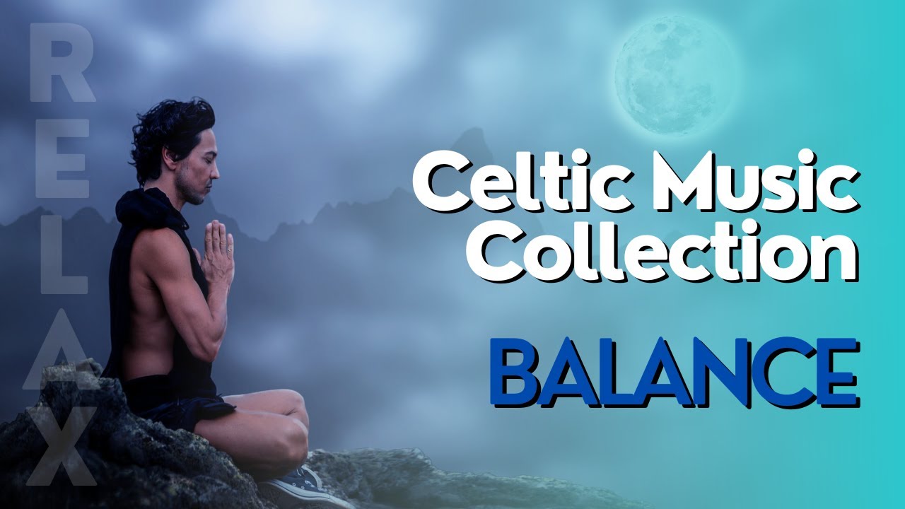 Balance | Celtic Music Collection | Música Relaxante - YouTube