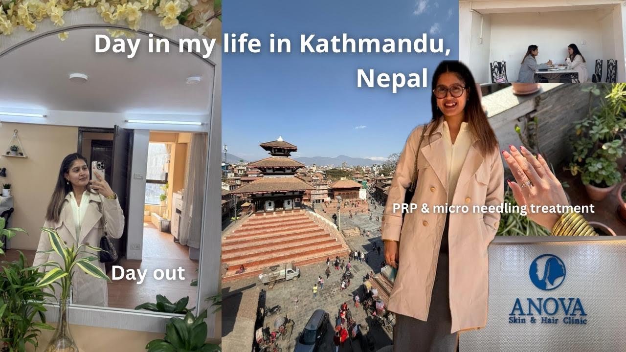 Nepal Vlog; PRP treatment,microneedling, best nails in ktm,daily life ...
