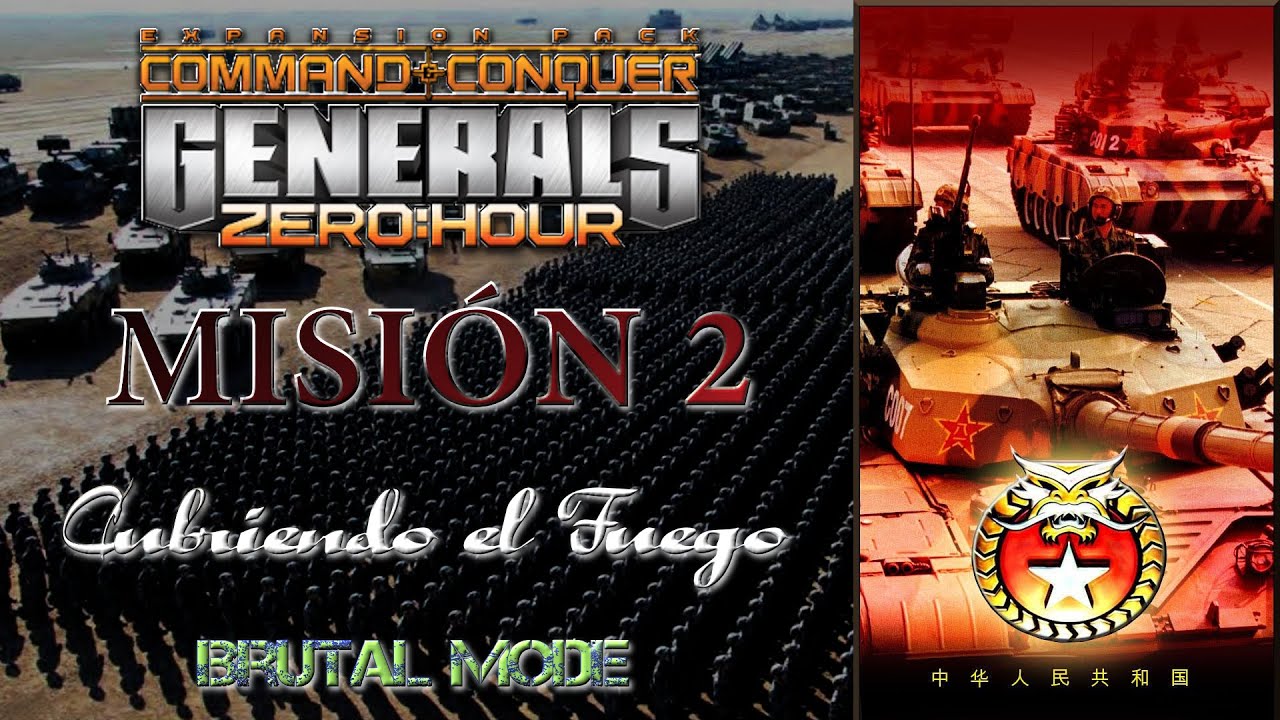 C&C GENERALS: ZERO HOUR - CHINA Misión 2 DEFENDER EL FUEGO - YouTube