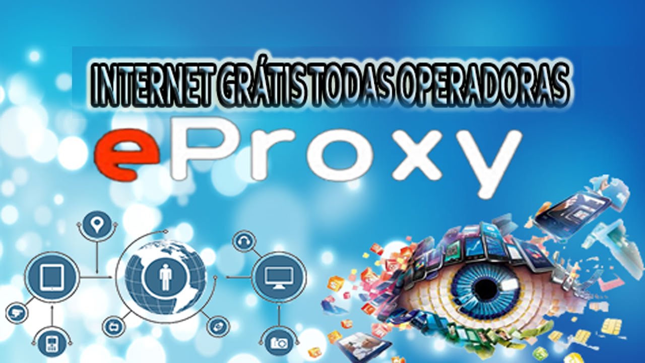 Internet Grátis Todas Operadoras EProxy 2016 - YouTube