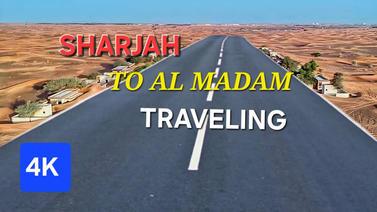 Sharjah to Al Madam Town | Traveling Vlogs | Beautiful Roads journey ...
