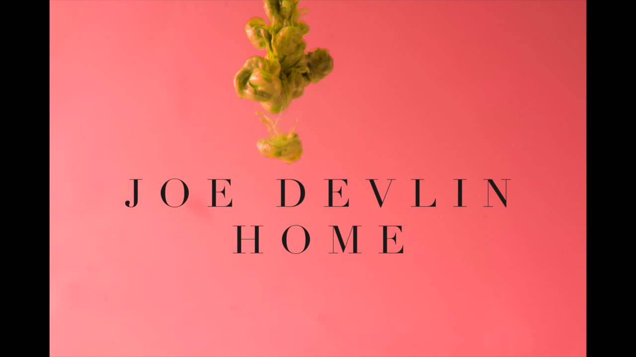 JOE DEVLIN - HOME - YouTube
