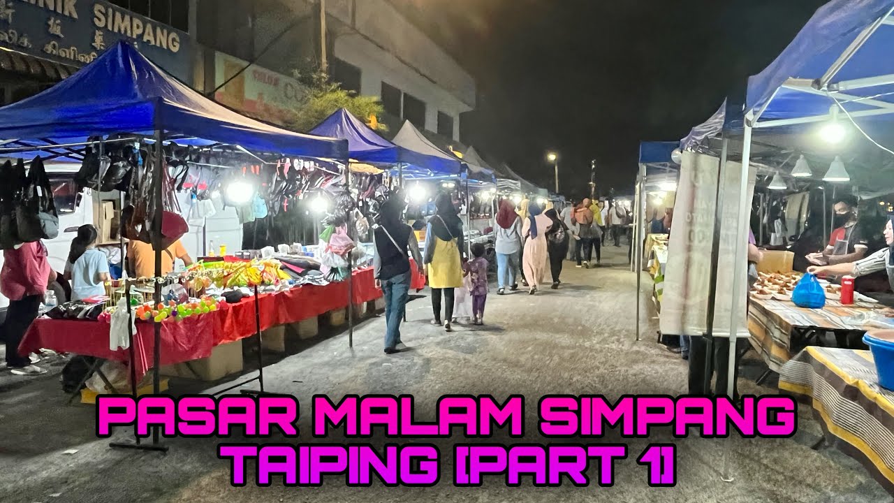PASAR MALAM SIMPANG TAIPING PERAK ️MALAYSIA NIGHT MARKET ️STREET FOOD ...