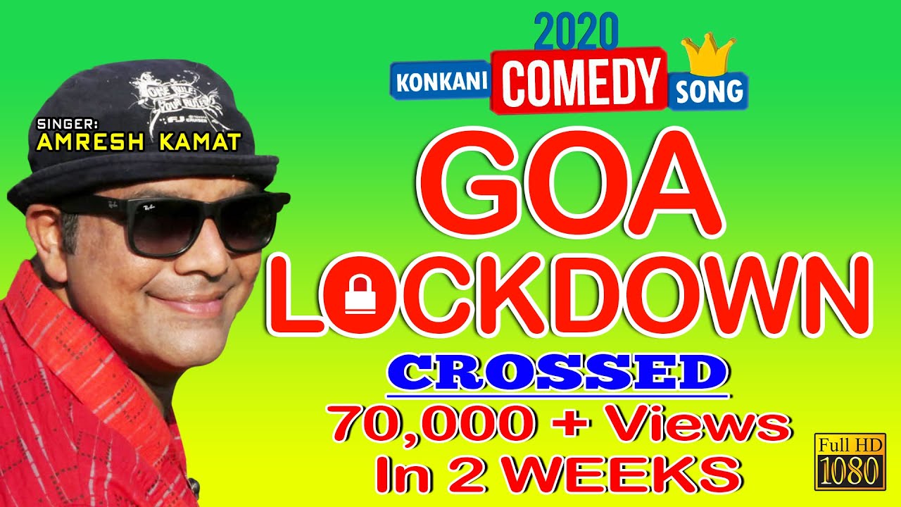 NEW KONKANI SONG 2020 - GOA LOCKDOWN - Singer: Amresh Kamat By Edwin D ...