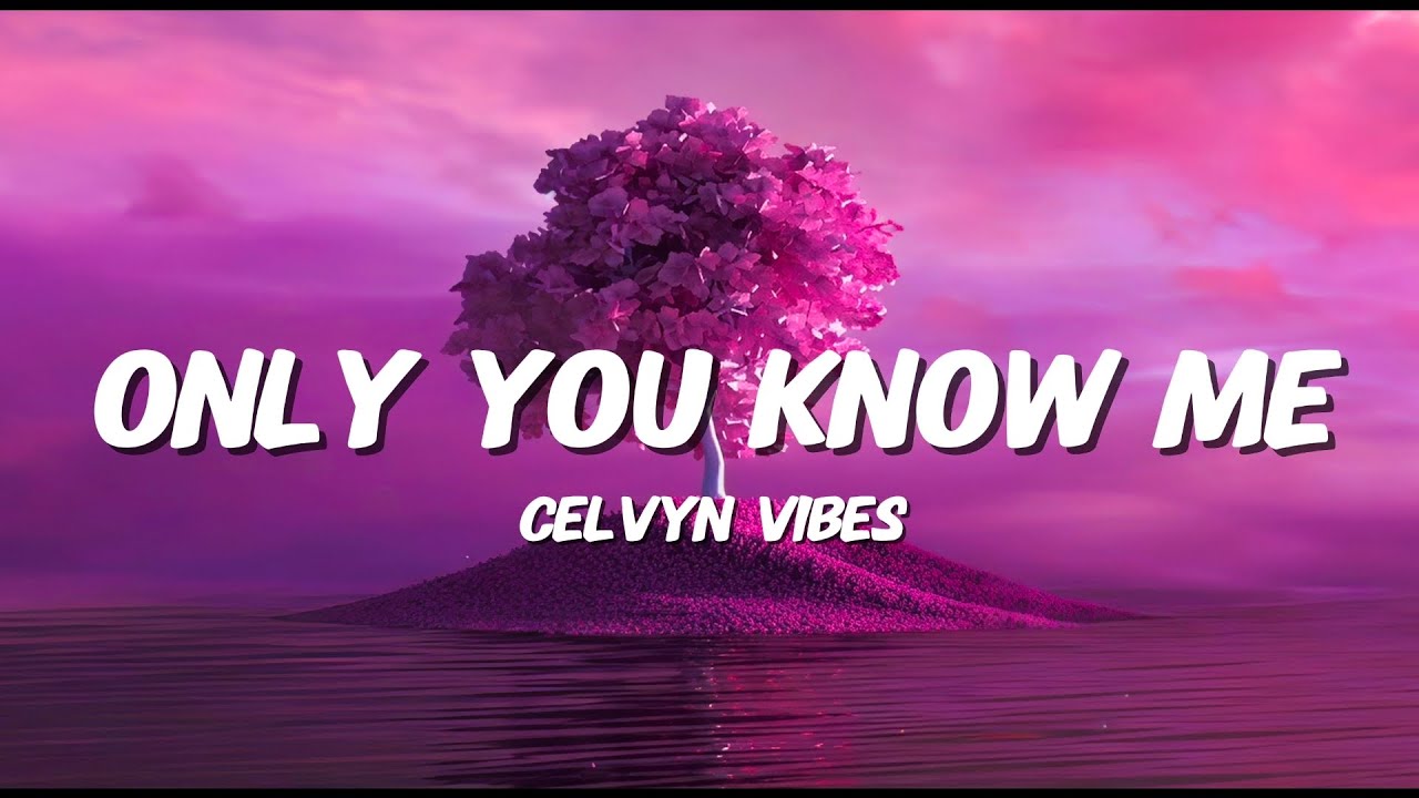 Only You Know Me (Official Lyric Video) | Celvyn Vibes - YouTube