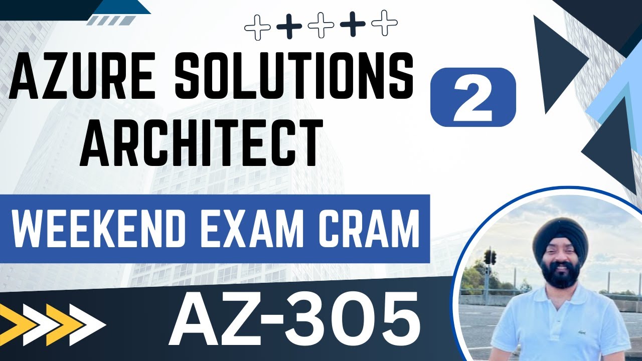 EP2 - Weekend Exam Cram : AZ-305 | 2025 – Ace the exam with Practice ...