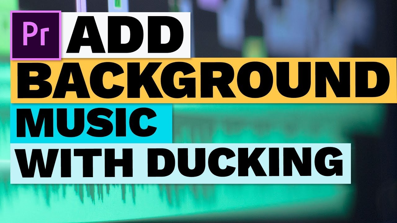 How To Add Background Music In Premiere Pro with Auto Ducking YouTube How To Add Background Music In Premiere Pro with Auto Ducking YouTube