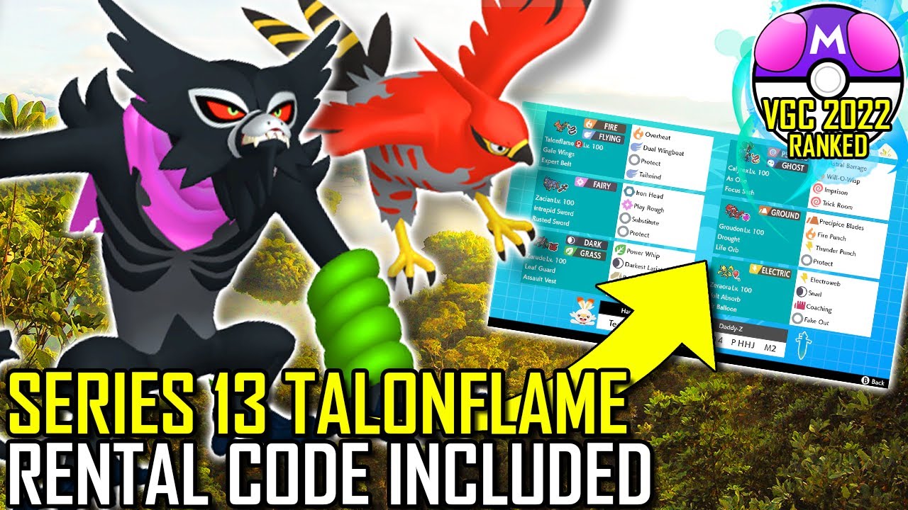 SERIES 13 TALONFLAME TEAM | VGC 2022 | Pokémon Sword & Shield ...