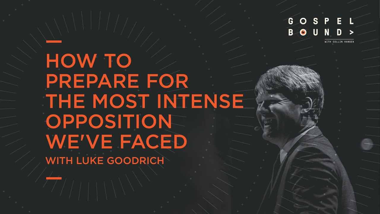 Luke Goodrich | How to Prepare for the Most Intense Opposition We've ...