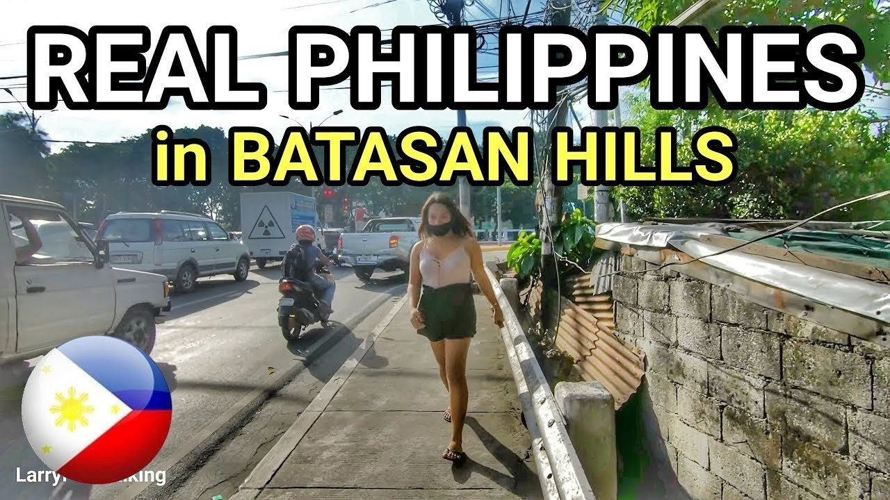 REAL PHILIPPINES And ACTION | UPPER WALK in BATASAN HILLS Philippines ...