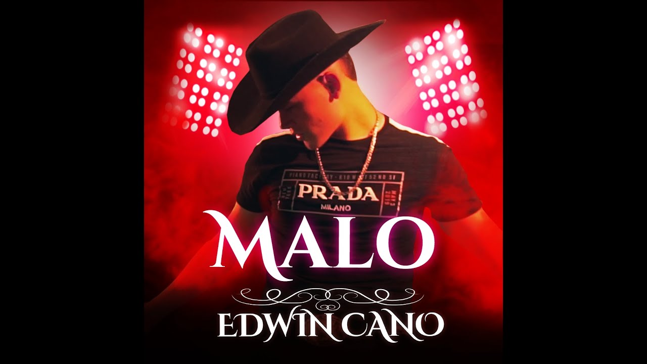 Edwin Cano - MALO | Video Oficial - YouTube